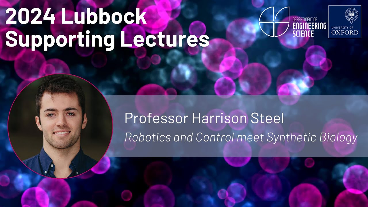 Lubbock Lecture 2024: Professor Harrison Steel - Robotics & Control ...