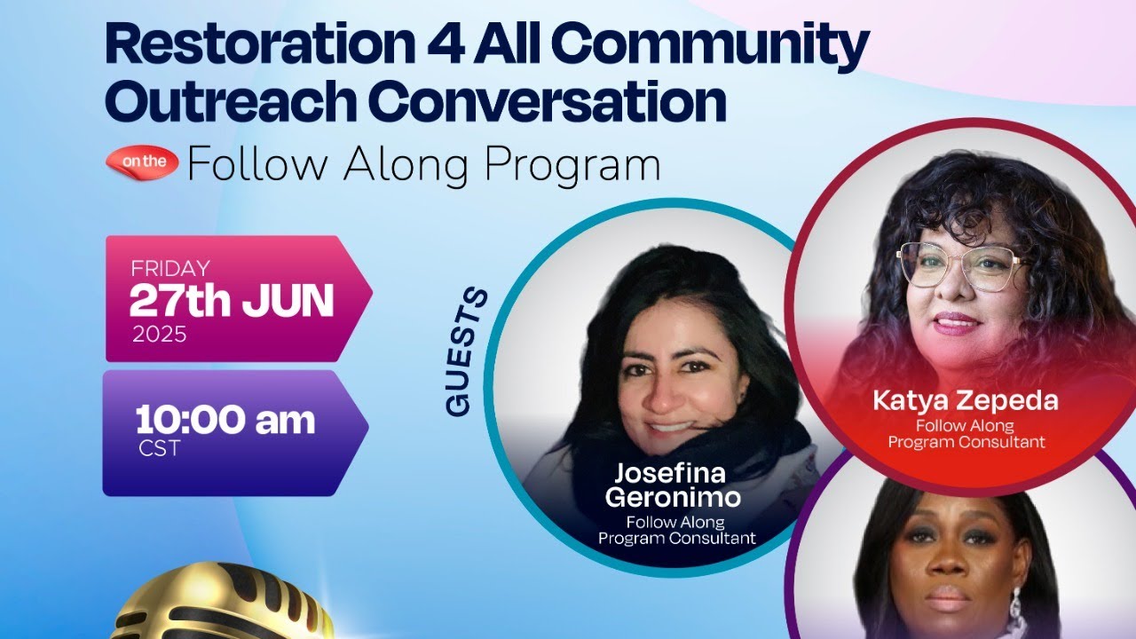 Restoration 4 All Community Outreach Conversation on the Follow Along ...