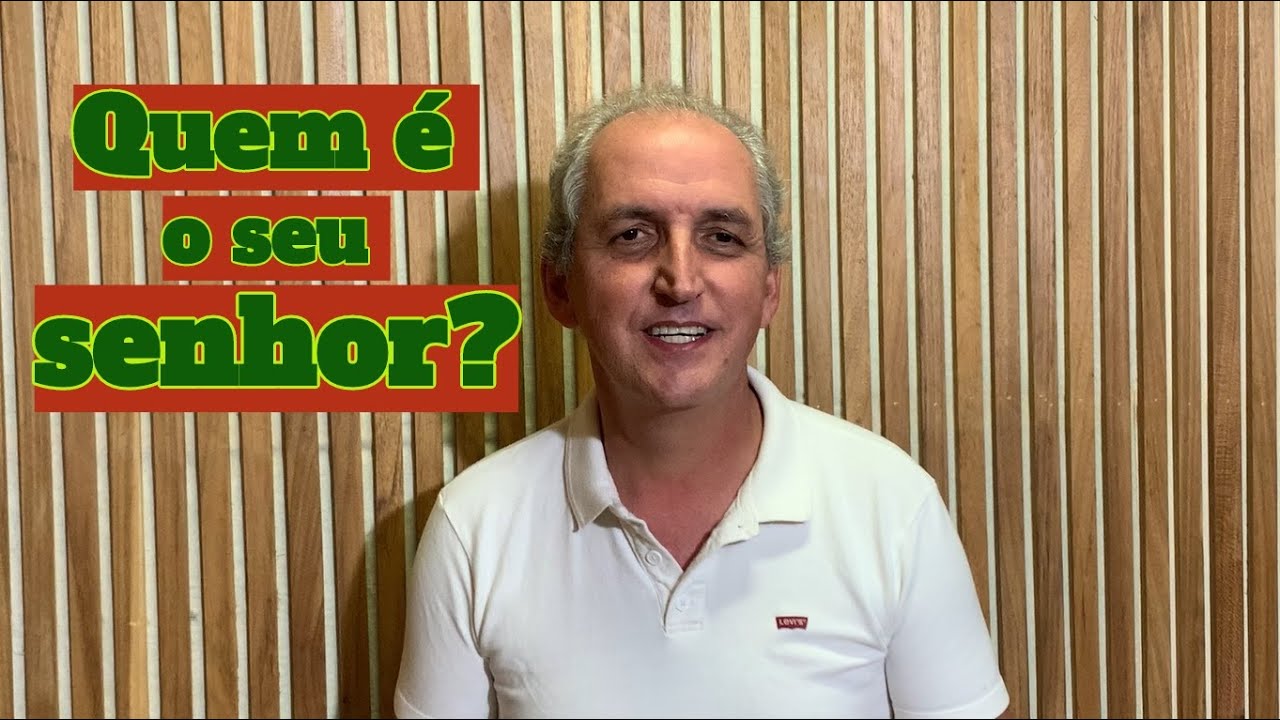 Edificando a Nossa Fé 55 - Quem é o seu Senhor? - YouTube