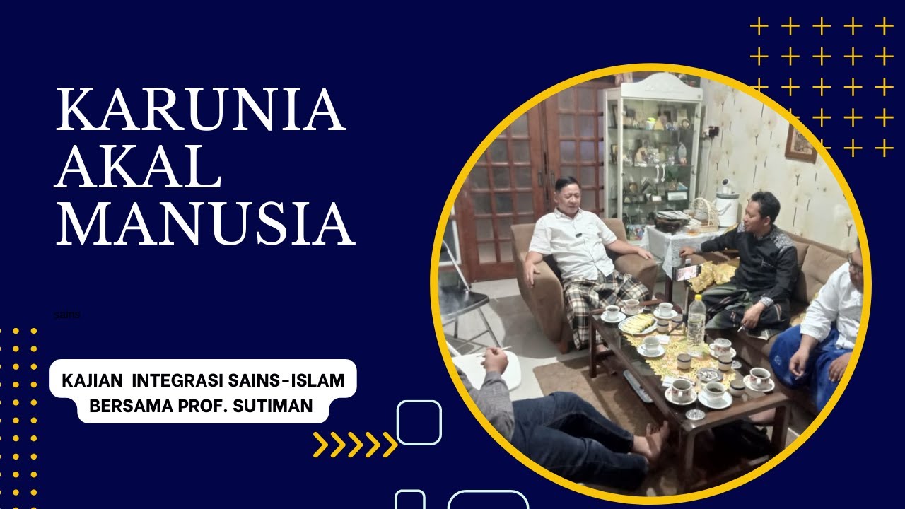 Prof. Sutiman: Karunia Akal dan Pertanggung Jawaban Manusia - YouTube