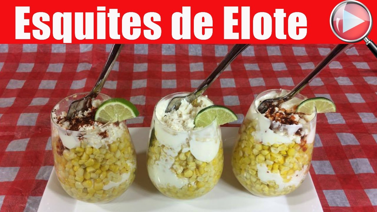 ESQUITES de ELOTE 🌽 RECETA DELICIOSA, FÁCIL y con SABOR TRADICIONAL ...