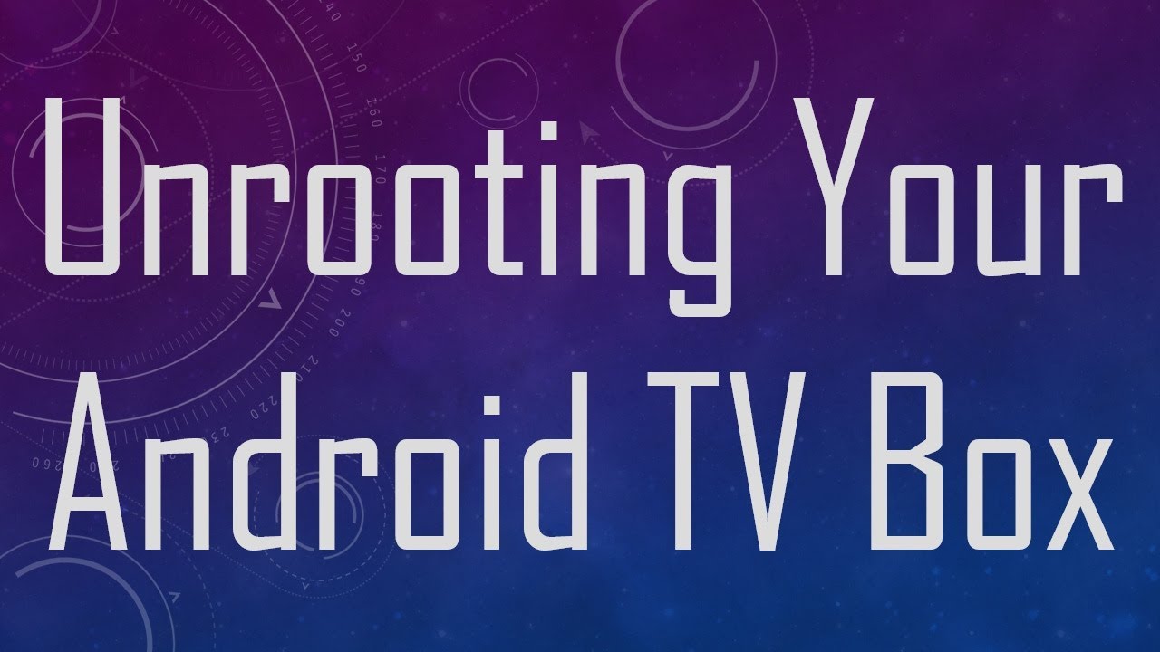 Unrooting Your Android TV Box - YouTube