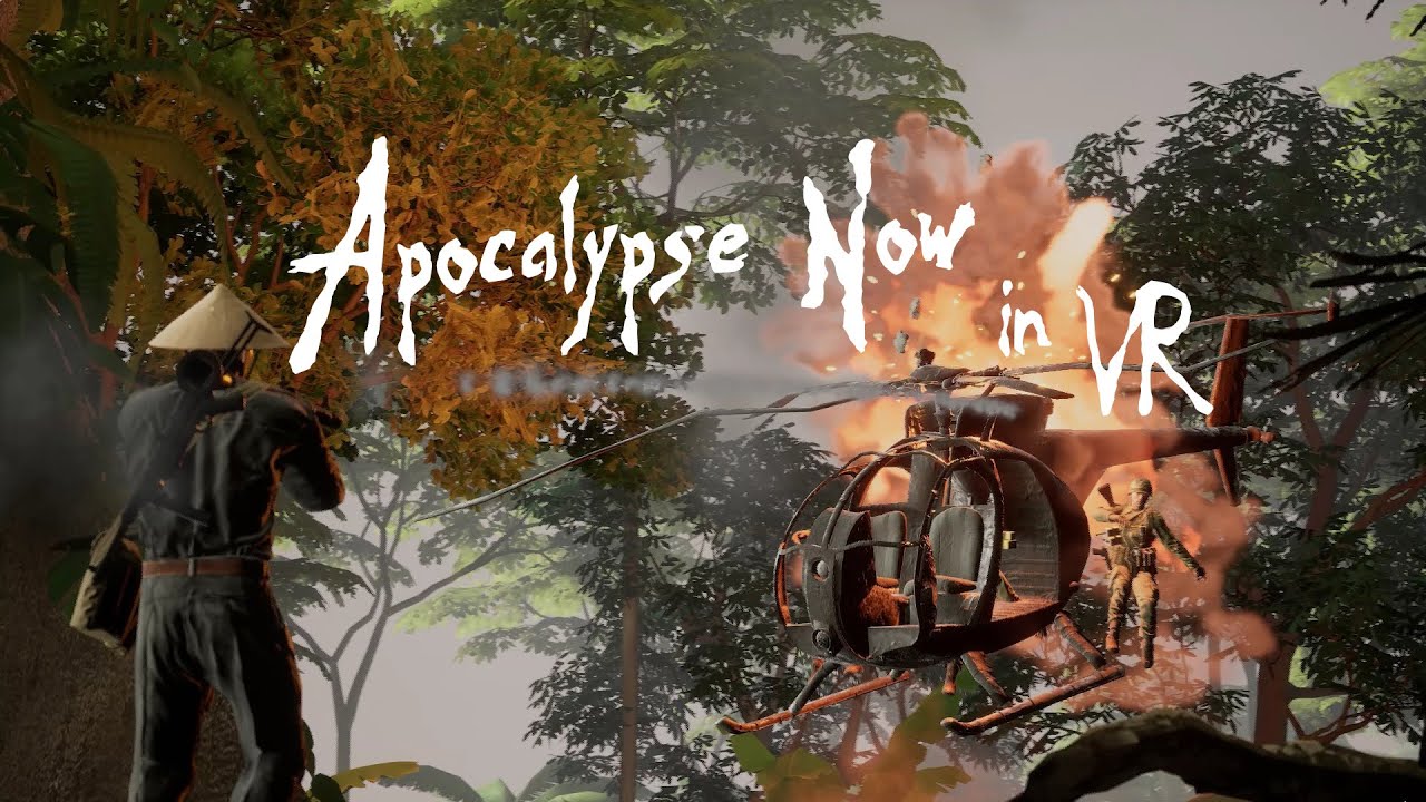 "Apocalypse Now" in VR - YouTube