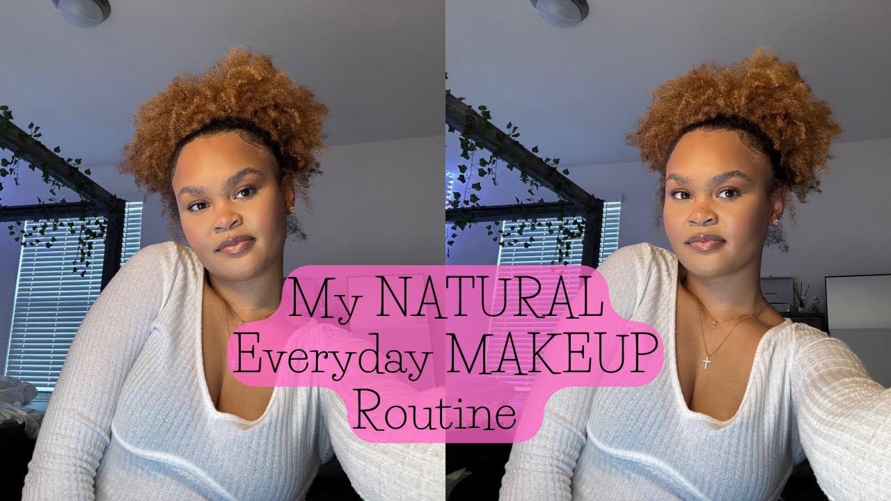 My NATURAL everyday MAKEUP routine!! + tips and advice - YouTube