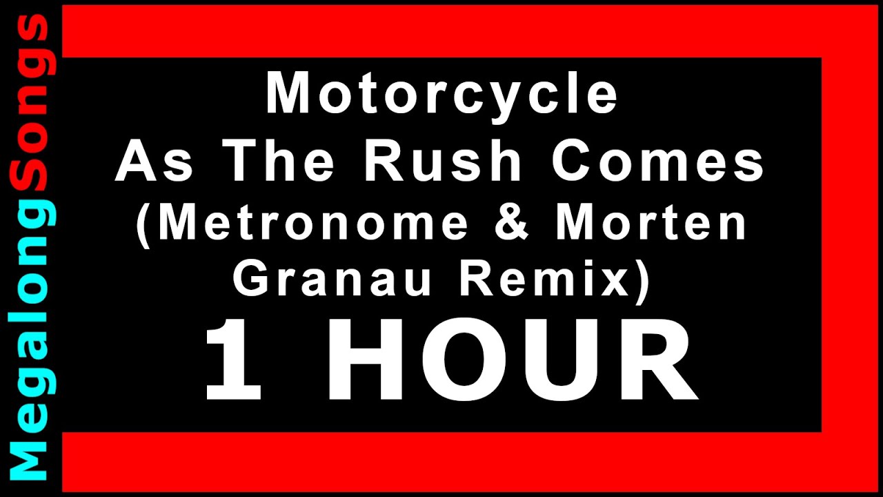 Motorcycle - As The Rush Comes (Metronome & Morten Granau Remix) 🔴 [1 ...