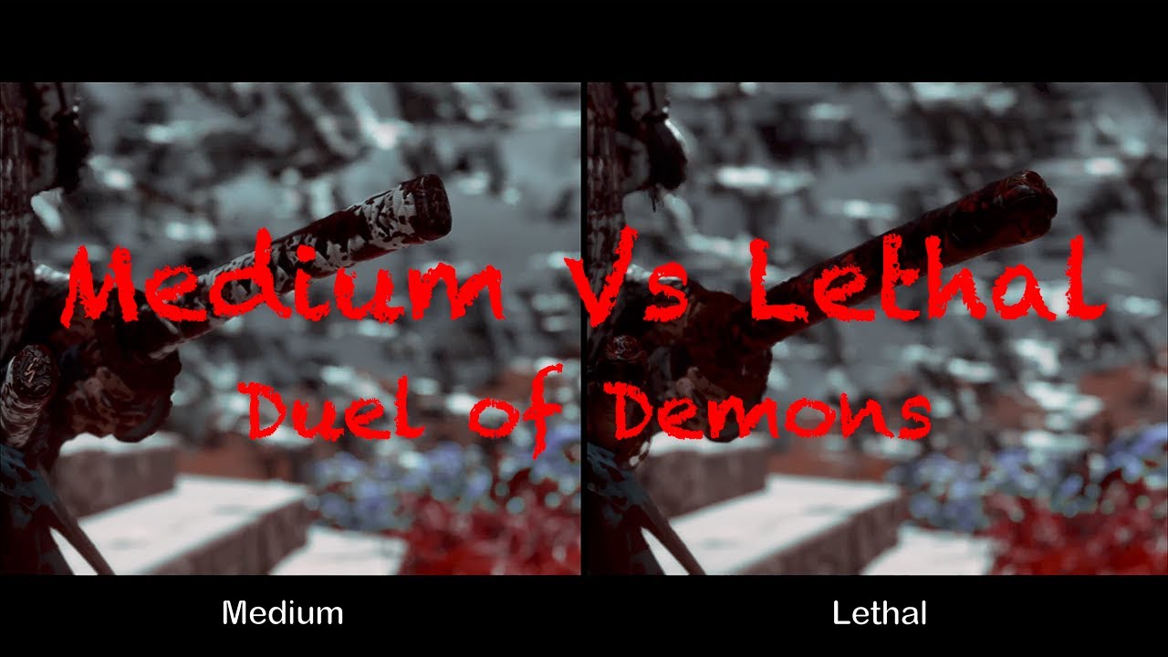Medium Vs Lethal - Duel of Demons - Side by Side Comparison - 4K - YouTube