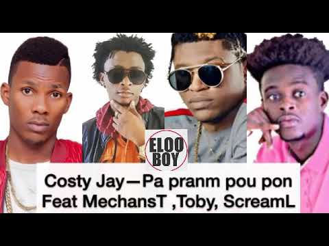 COSTY JAY FT TOBY, MECHANST & SCREAM LEGAL - PA PRANM POU PON ( AUDIO ...