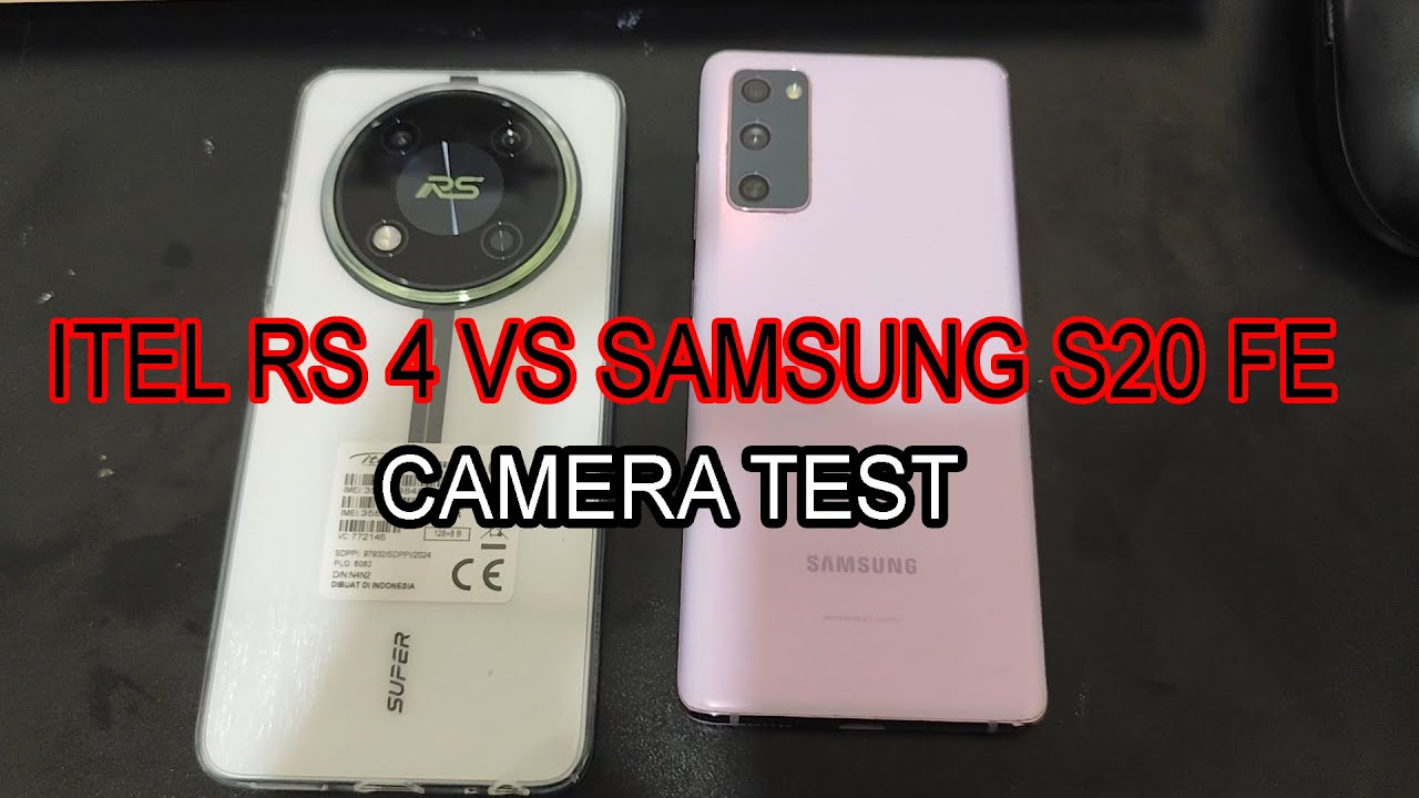 Itel RS4 tahun 2024 vs Samsung S20 FE Tahun 2022 Kamera test - YouTube