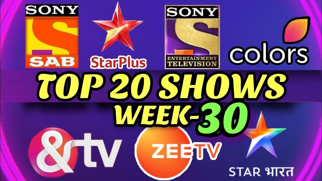 TOP 20 TRP SHOWS - Week 30 - Highest TRP Shows | STAR Plus, SAB TV ...