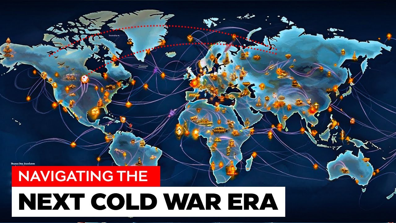 Tensions Rise: Navigating the Next Cold War Era - YouTube