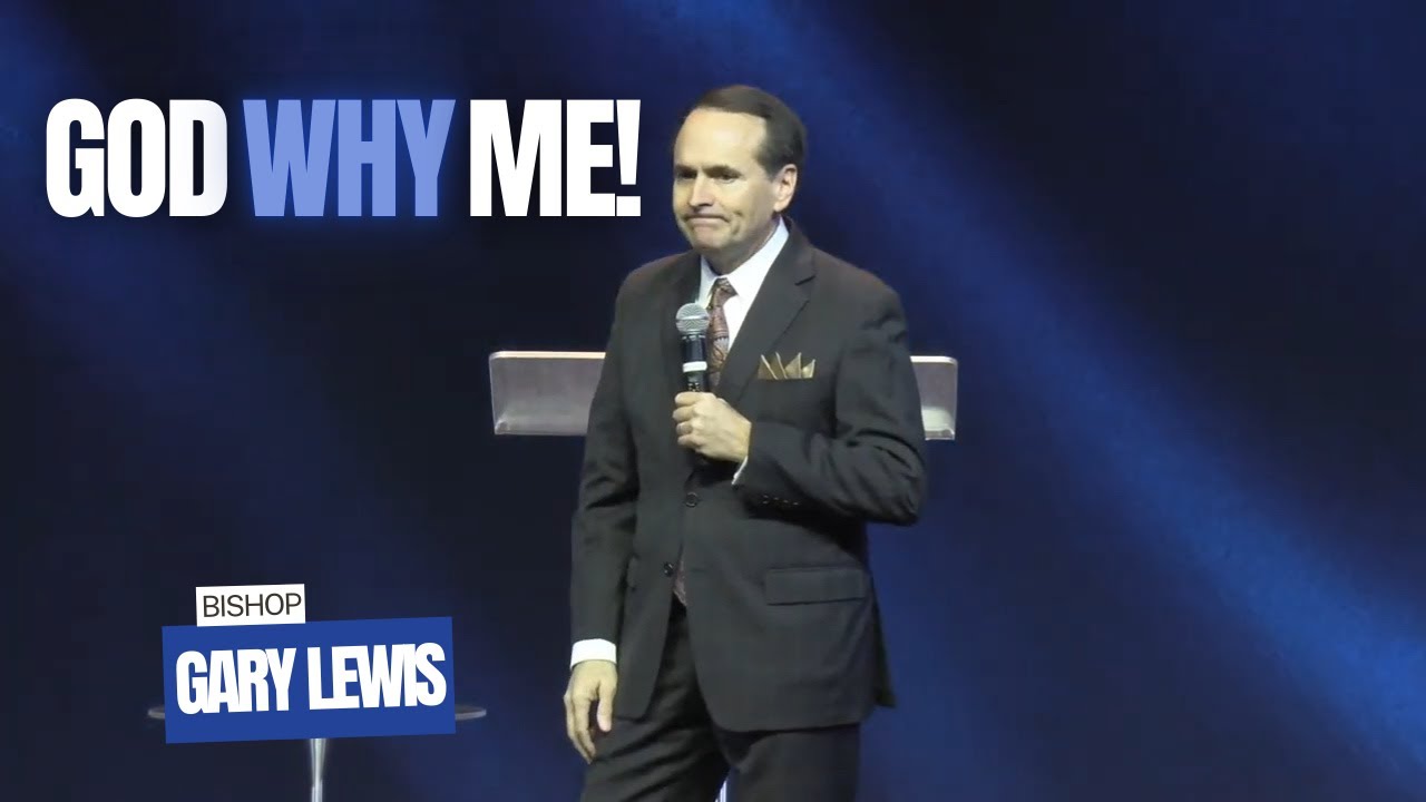 God Why Me!? | Bishop Gary Lewis - YouTube