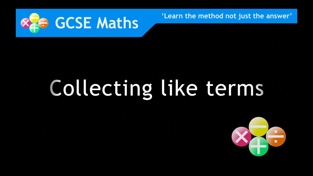 GCSE Maths: Collecting Like Terms: Simplifying Expressions (1) - YouTube