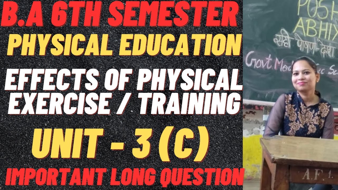 PHYSICAL EDUCATION(6TH SEM)|EFFECTS OF PHYSICAL EXCERCISE/TRAINING # ...