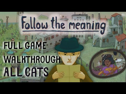 Follow The Meaning Full Game Walkthrough + All Cats #followthemeaning # ...