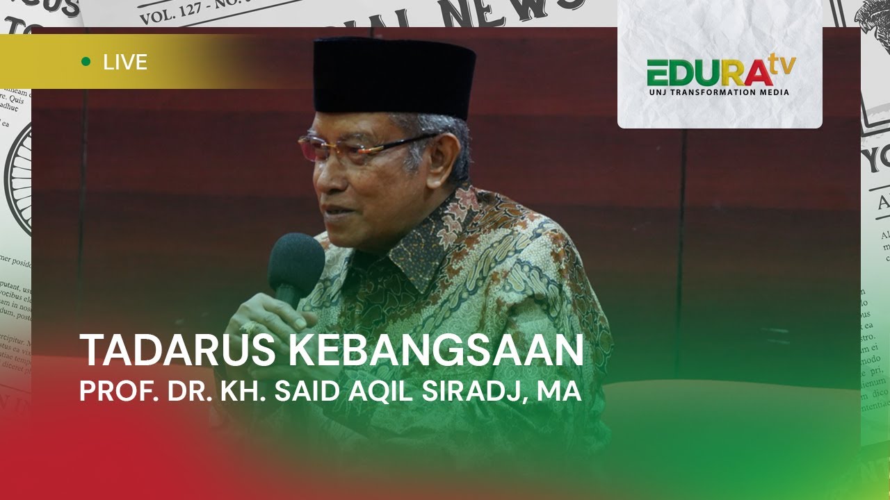 Tadarus Kebangsaan Bersama Prof. Dr. KH. Said Aqil Siradj, MA - "Agama ...
