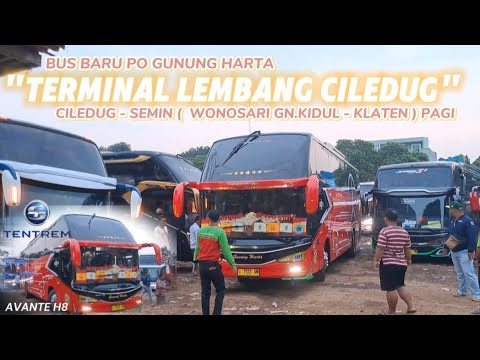 TERUPDATE !! ANGKATAN PAGI TERMINAL LEMBANG CILEDUG || BUS BARU GUNUNG ...