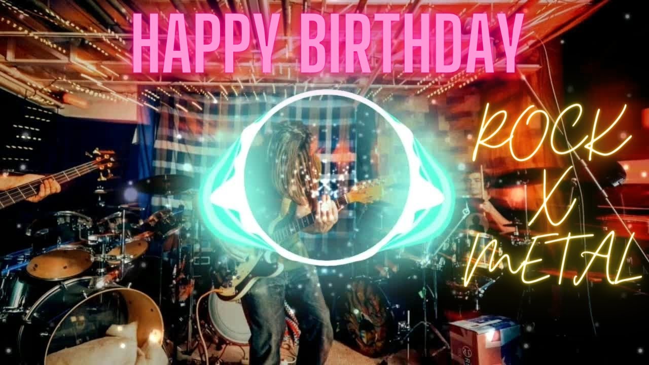 happy birthday song background music rock - YouTube