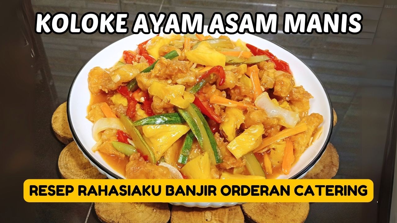 Koloke Ayam Asam Manis – Enak Banget, Cocok untuk Catering & Menu ...