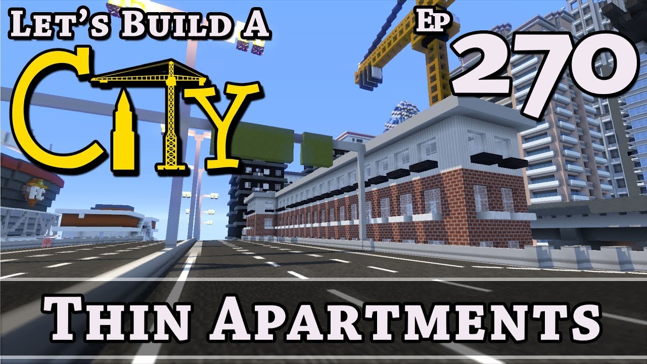 How To Build A City :: Minecraft :: Thin Apartments :: E270 - YouTube