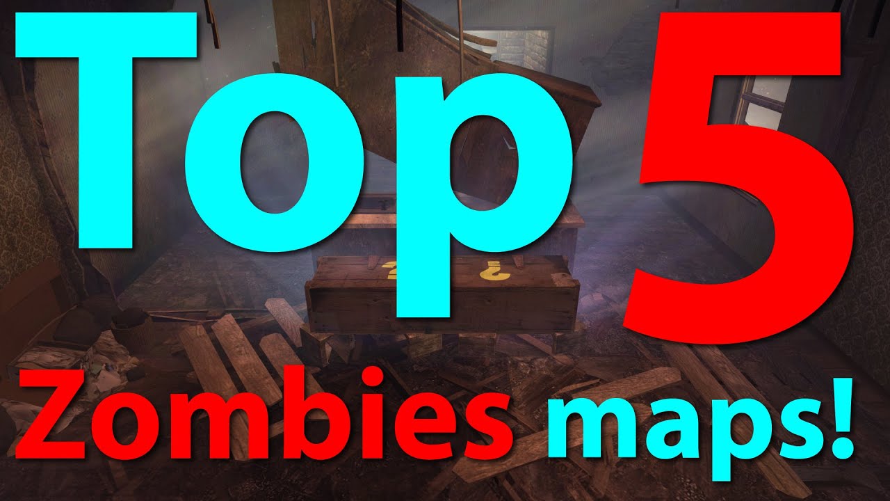 Top 5 Zombies Maps! Casual and Challenge Players - YouTube