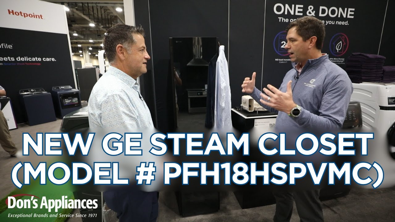NEW GE Steam Closet (Model # PFH18HSPVMC) - YouTube