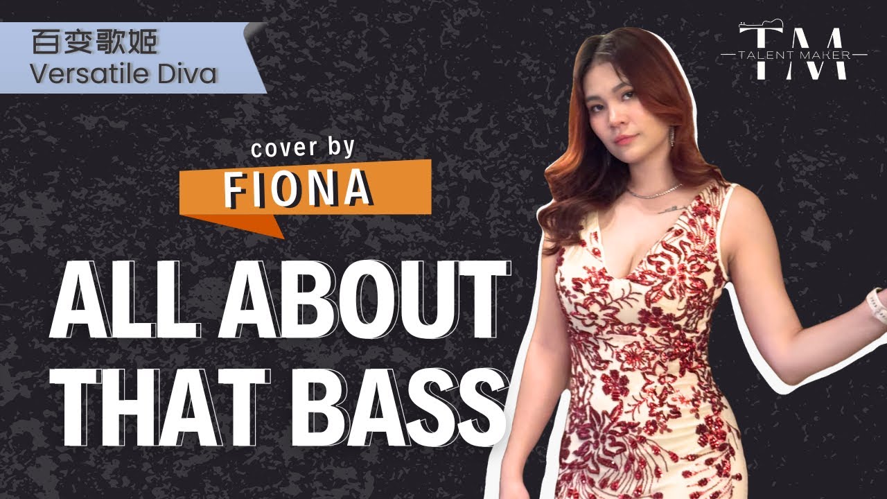 All About That Bass - Meghan Trainor | Cover by TALENT MAKER - FIONA ...