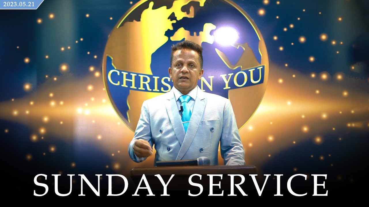 2023 21th May | Sunday service | ඇදහිල්ලේ යහපත් සටන - 1 | The good ...