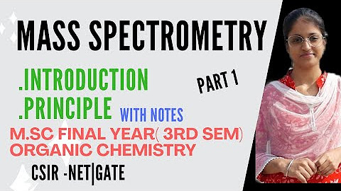 Mass Spectrometry (M.Sc |CSIR-NET |GATE)Organic chemistry - YouTube