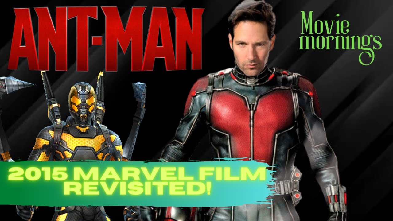 ANT-MAN (2015) REVISITED! Prepping For QUANTUMANIA! - Movie Mornings ...