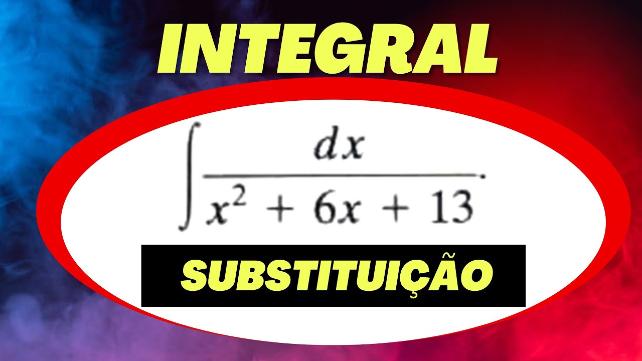 Resolvendo problemas de integrais por substituição: Exemplo prático ...