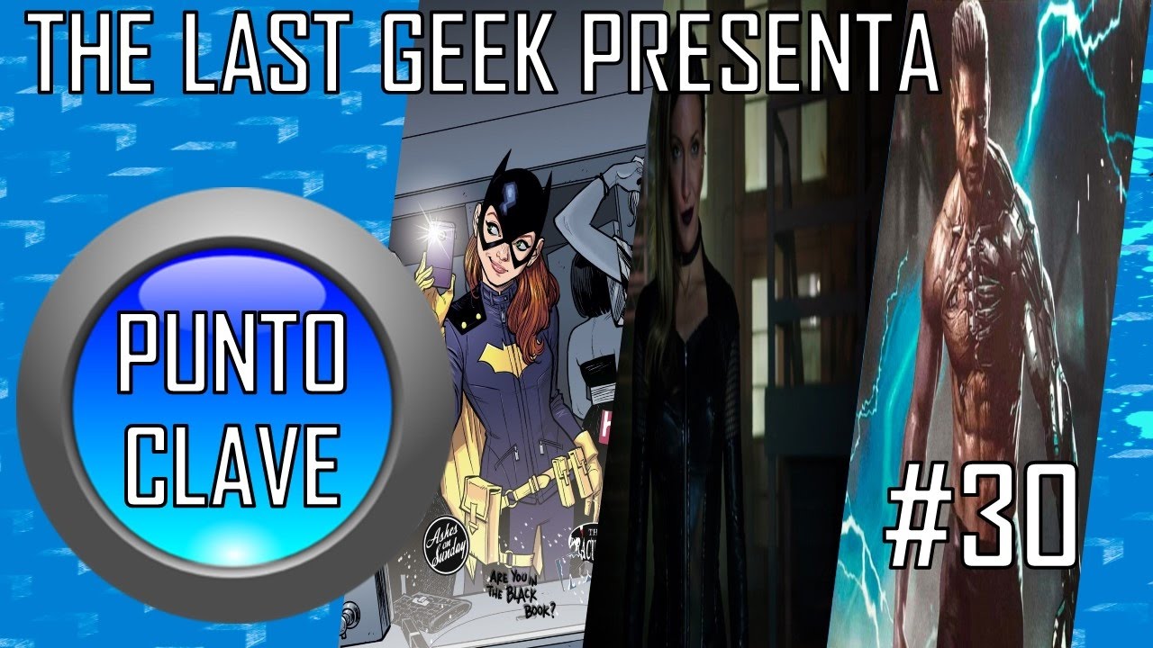 Punto Clave #30 Venom, Batichica al cine, ¿Corvus Glaive en Infinity ...