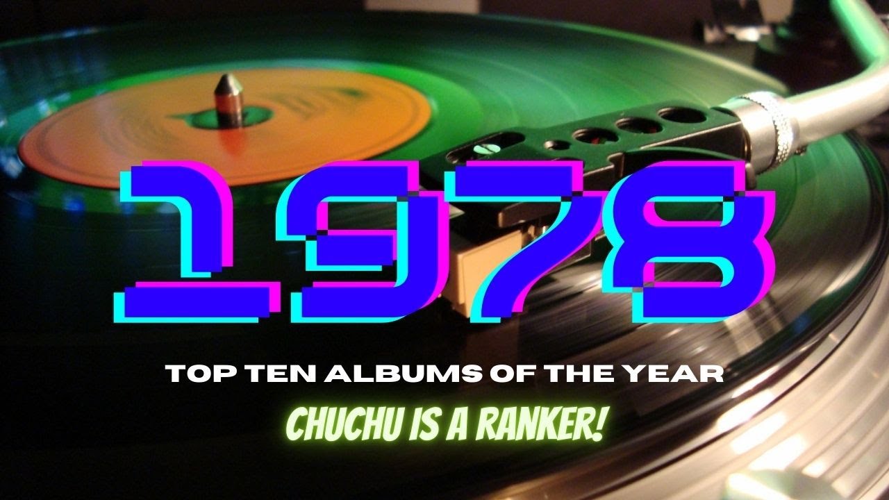 1978: Top ten albums of the year - Chuchu is a Ranker! - YouTube