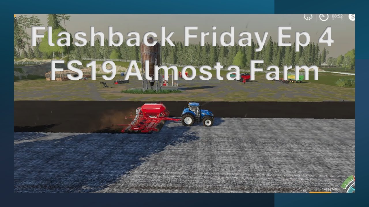 Flashback Friday Ep 4 FS19 Almosta Farm - YouTube