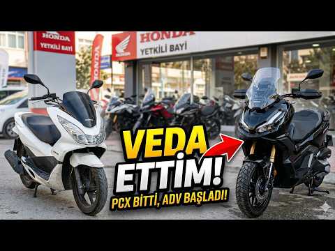 PCX'e Veda Ettim! Yeni Motorum Honda ADV 350