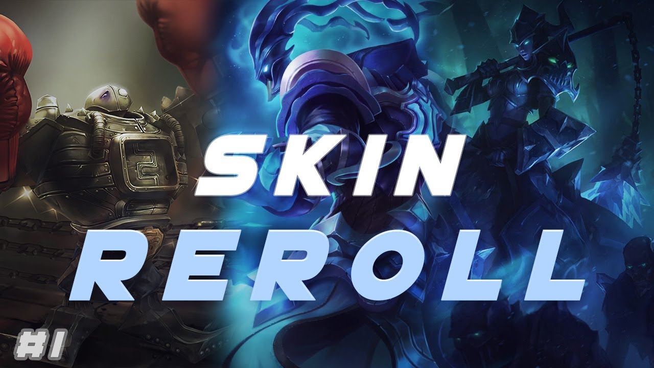 SKIN REROLL #1 | LEAGUE OF LEGENDS2020 - YouTube