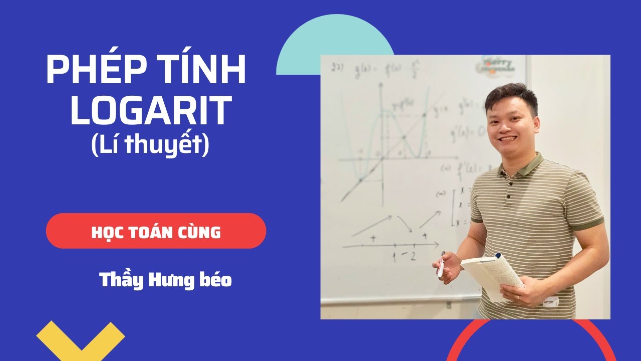 Các công thức logarit và cách sử dụng | Phép tính logarit Thầy Hưng Béo ...