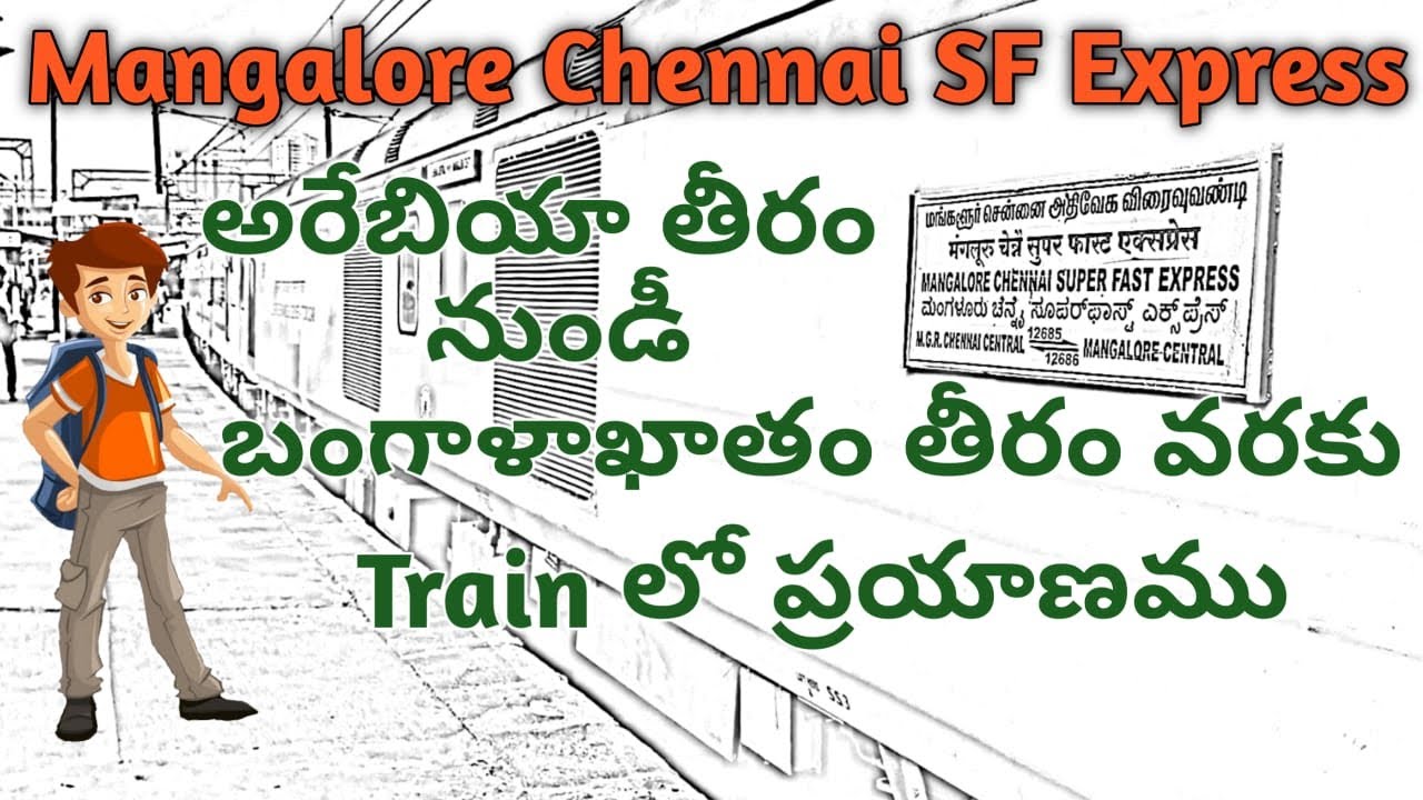 Mangalore to Chennai Train Journey | 12686-Mangalore Chennai SF Express ...