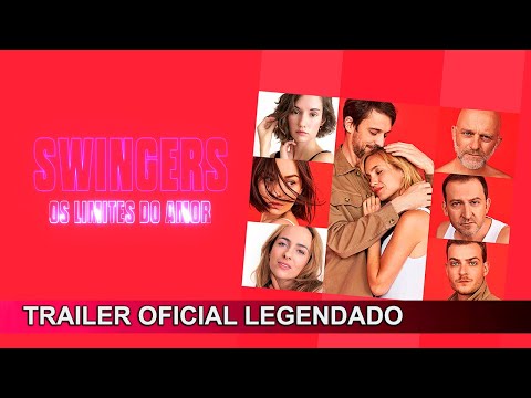 Swingers: Os Limites do Amor 2022 Trailer Oficial Legendado