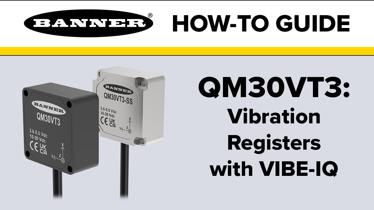 Banner QM30VT3: Accessing Vibration Registers with VIBE-IQ - YouTube