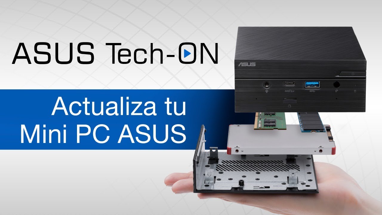 Asus Tech-On #82 - Actualiza tu Mini PC ASUS - YouTube