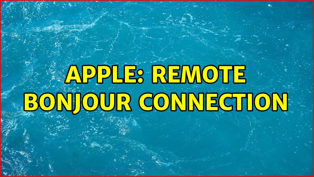 Apple: Remote Bonjour Connection - YouTube