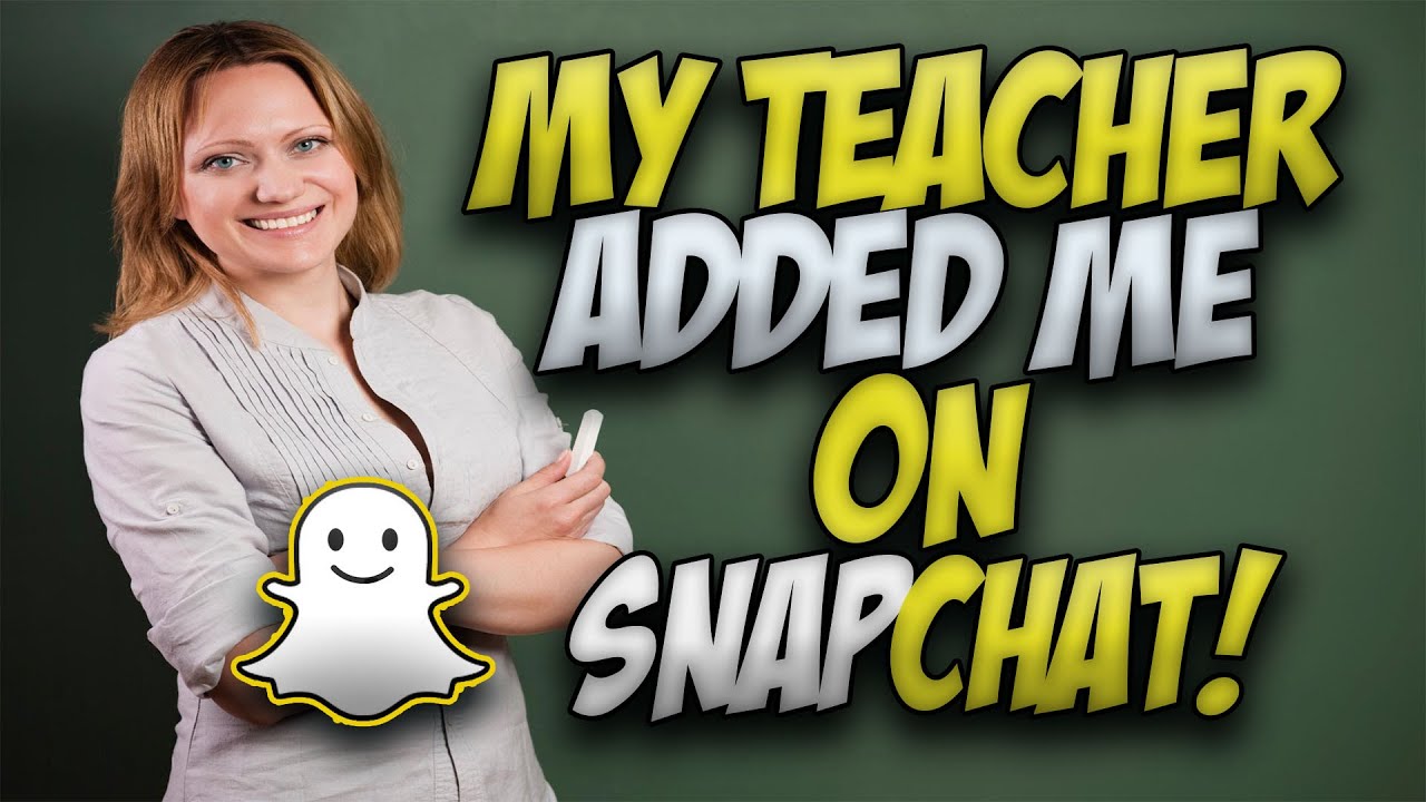 MY TEACHER ADDED ME ON SNAPCHAT? HIGSHCOOL Highschool Stories - YouTube