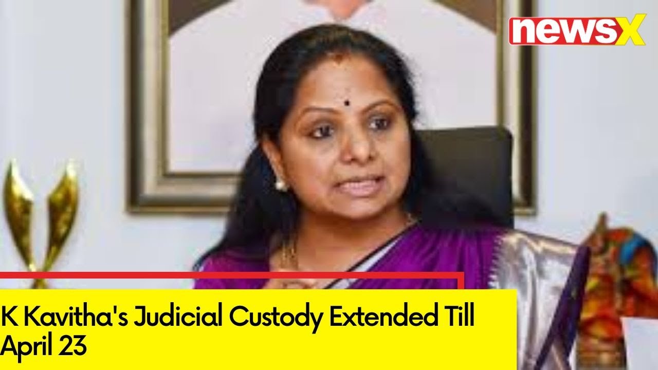 K Kavitha's Judicial Custody Extended Till April 23 | Delhi Excise ...