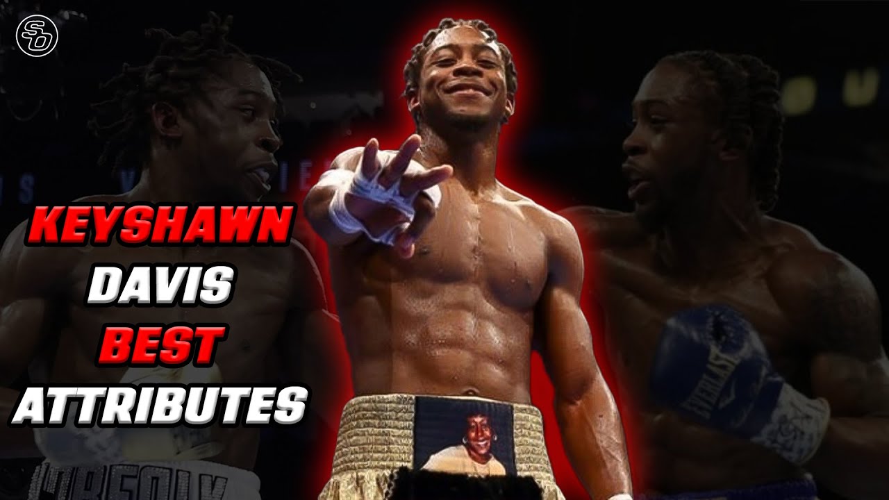 KEYSHAWN DAVIS NEXT BOXING SUPERSTAR? His best attributes | FIGHT ...