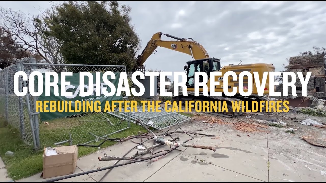 CORE Disaster Recovery & Cat®: Rebuilding After the California ...