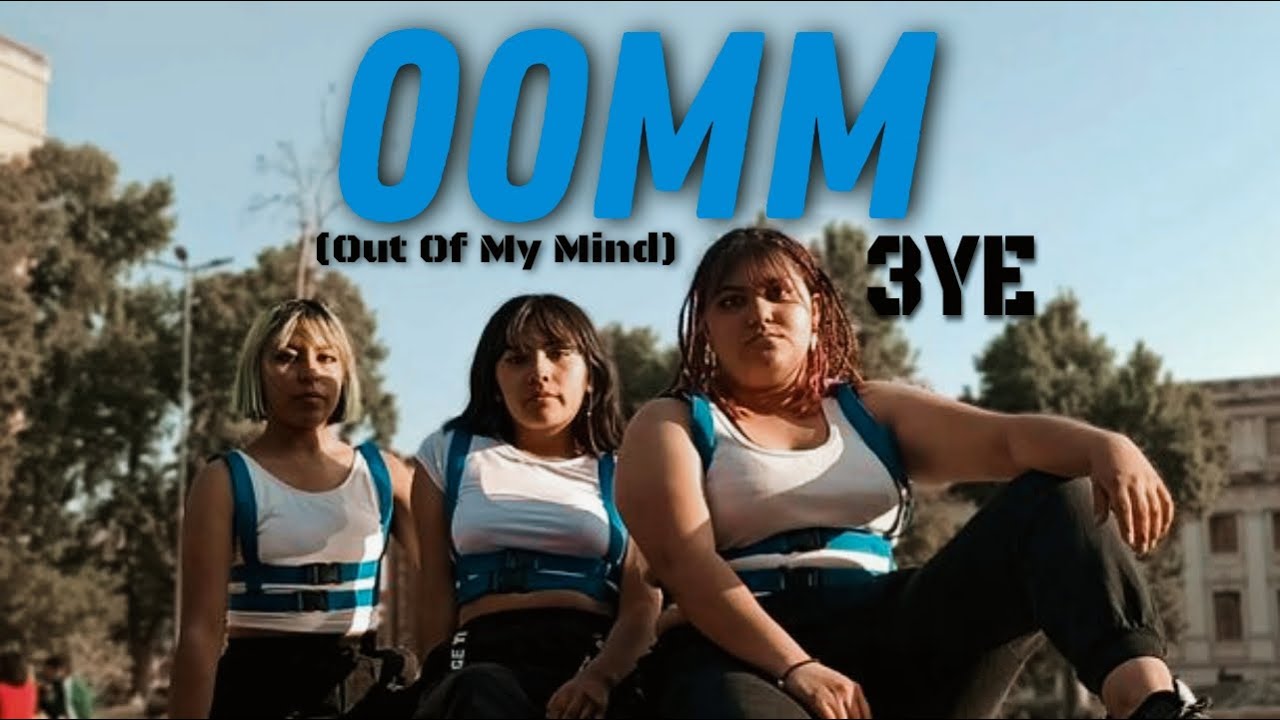 OOMM (Out Of My MInd) - 3YE Dance Cover HANGSANG from Argentina - YouTube