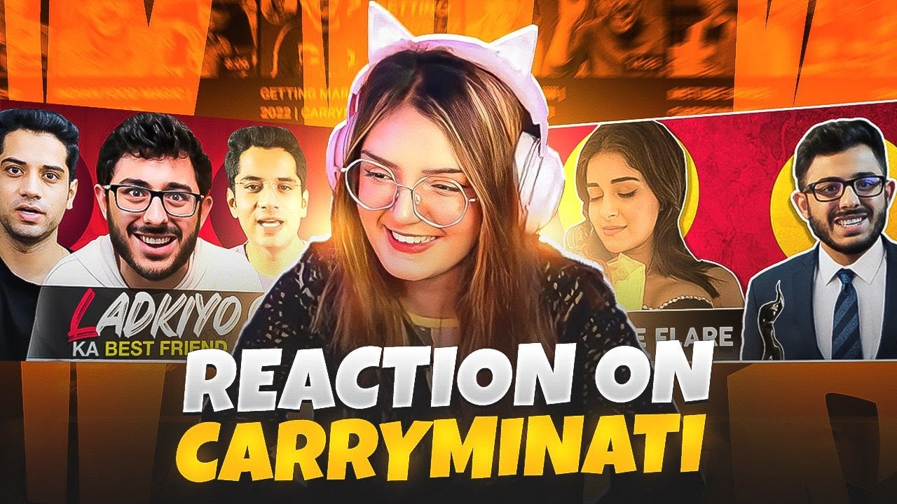PAKISTANI GIRL REACTING ON @CarryMinati FUNNY VIDEOS 😍😍😍 - YouTube