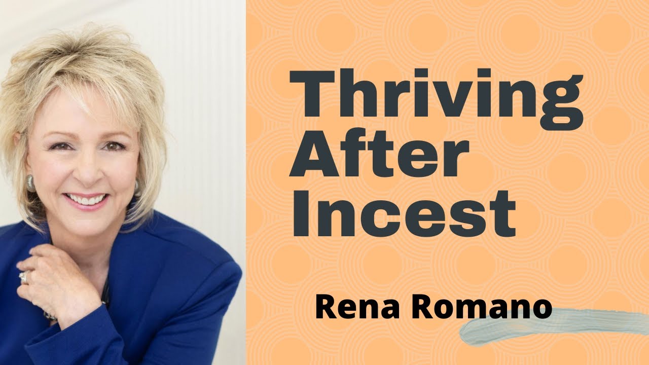 Thriving after Incest - Rena Romano and Pat Iyer - YouTube