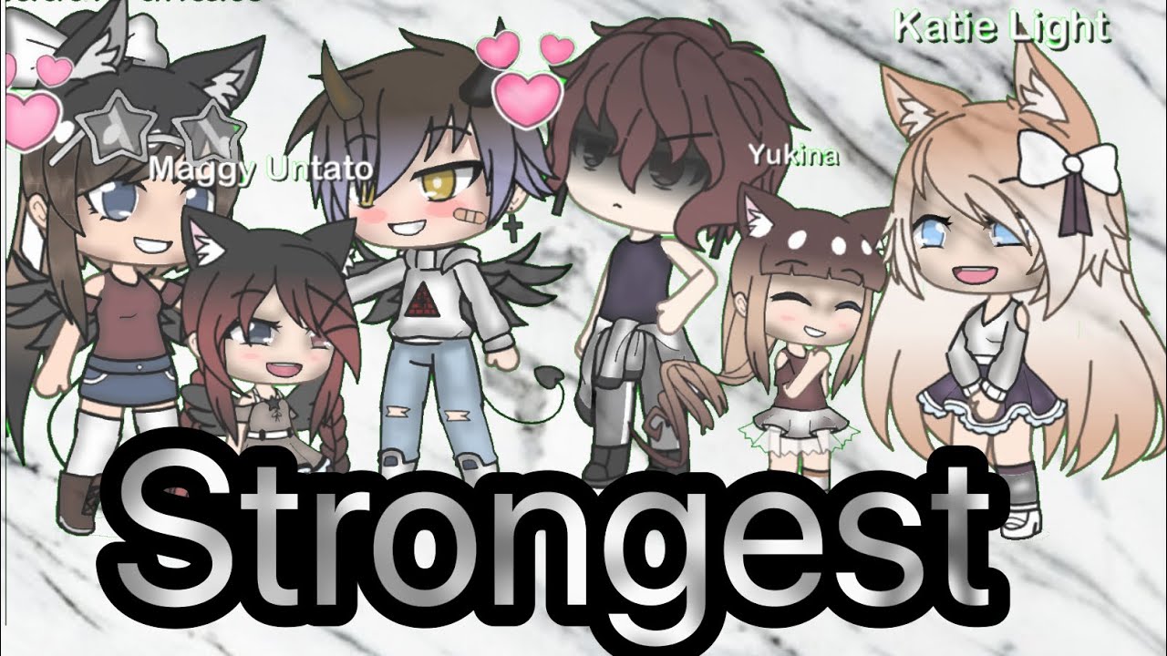 Strongest (Glmv) - YouTube
