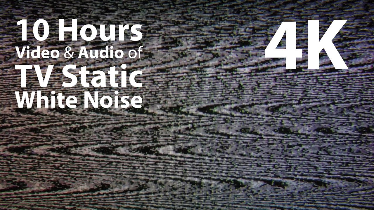 4K UHD 10 hours - TV Static White Noise - relaxing, meditation, calming ...